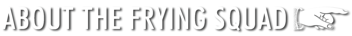 The Frying Squad | Mobile Catering